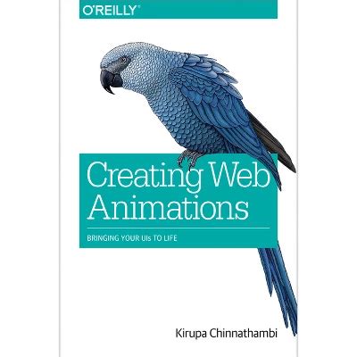 Creating Web Animations By Kirupa Chinnathambi Paperback Target