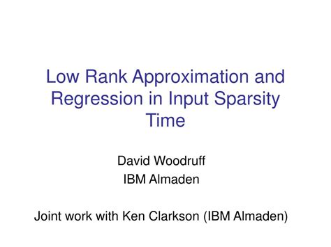 Ppt Low Rank Approximation And Regression In Input Sparsity Time