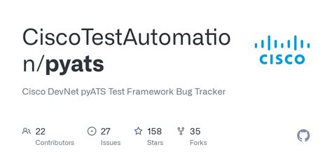 Github Ciscotestautomation Pyats Cisco Devnet Pyats Test Framework Bug Tracker