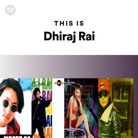 This Is Dhiraj Rai Playlist By Spotify Spotify