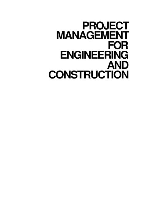 Project Management For Engineers And Con PROJECT MANAGEMENT FOR ENGINEERING AND CONSTRUCTION
