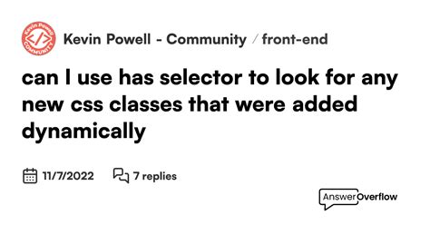 Can I Use Has Selector To Look For Any New Css Classes That Were Added Dynamically Kevin