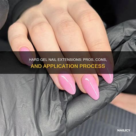 Hard Gel Nail Extensions Pros Cons And Application Process Nailicy