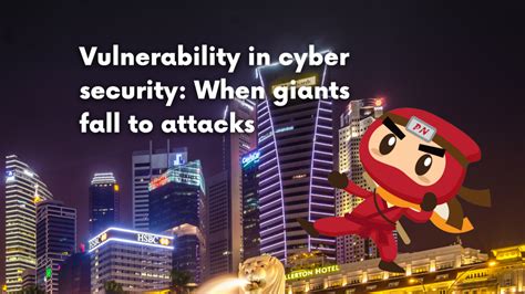 Vulnerability In Cyber Security When Giants Fall To Attacks Privacy
