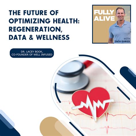 The Future Of Optimizing Health Regeneration Data And Wellness With Dr