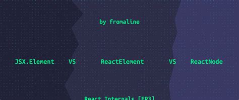 jsx element vs reactelement vs reactnode dev community