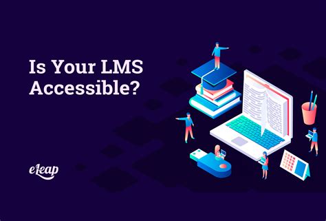 Is Your Lms Accessible Eleap®