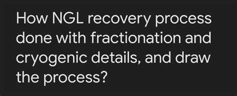 Solved How NGL Recovery Process Done With Fractionation And Chegg