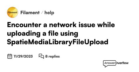 Encounter A Network Issue While Uploading A File Using Spatiemedialibraryfileupload Filament