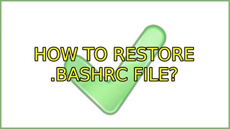How To Restore Bashrc File 2 Solutions Youtube