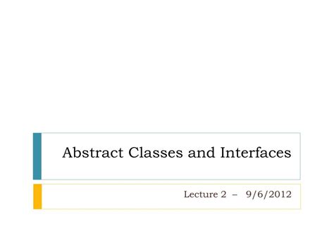 Ppt Abstract Classes And Interfaces Powerpoint Presentation Free Download Id2279531
