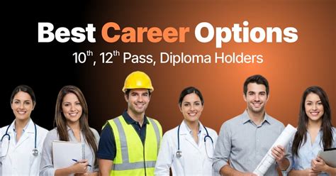 Best Career Options For 10th 12th Pass And Diploma Holders