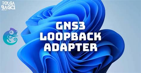 How To Add Loopback Adapter On GNS3 Quick Setup