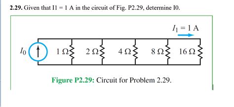 Solved 229 Given That I1 1 A In The Circuit Of Fig
