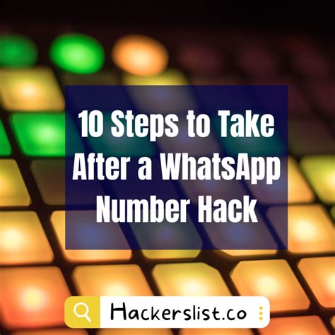 10 Steps To Take After A Whatsapp Number Hack