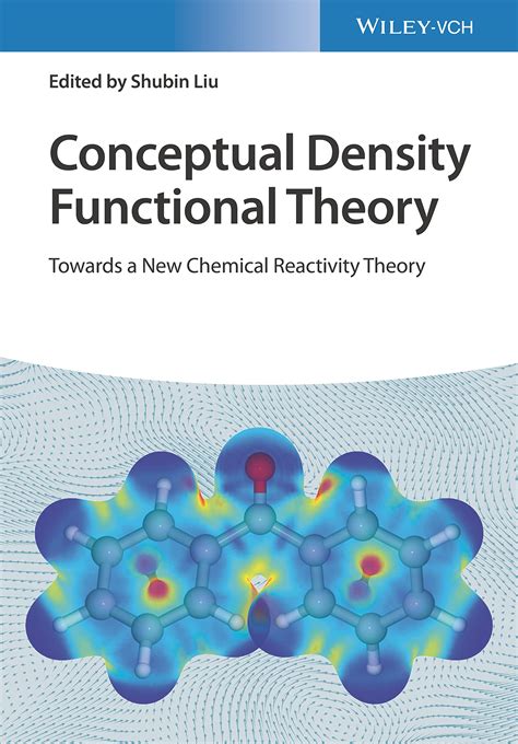 Conceptual Density Functional Theory 2 Volume Set Towards A New Chemical Reactivity Theory