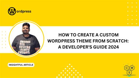 Create a Custom WordPress Theme: Step-by-Step Guide 2024