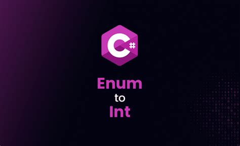 Conversion Of A C Enum To Int Guide For Developers Bytehide