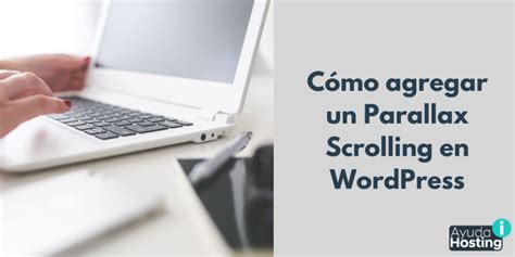 Cómo Agregar Un Parallax Scrolling En Wordpress