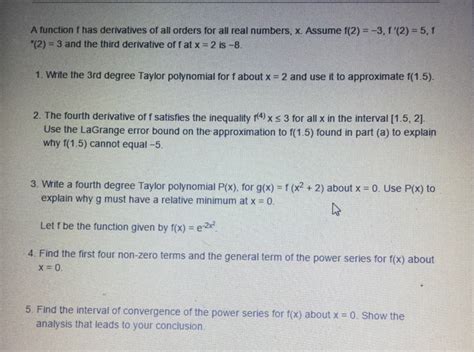 Solved A Function F Has Derivatives Of All Orders For All