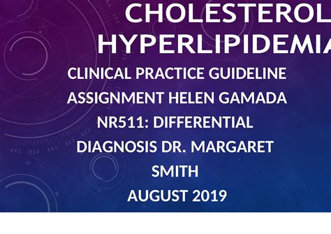 Cholestral Hyperlipidemia Clinical Practice Guideline Assignment Helen