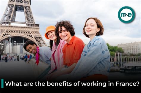 What Are The Benefits Of Working In France Moving2europeeu