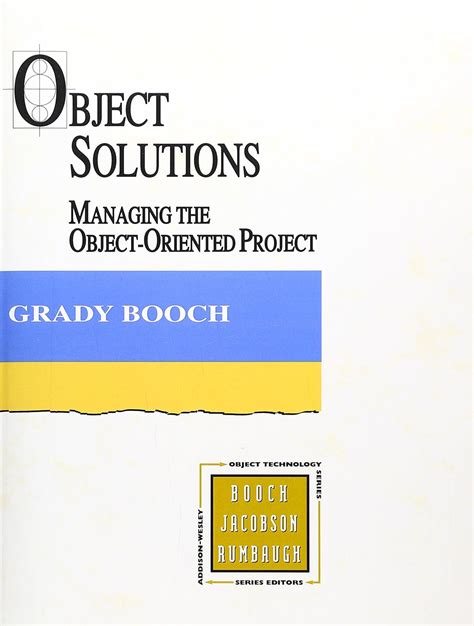 Object Solutions Managing The Object Oriented Project Addison Wesley Object Technology Series