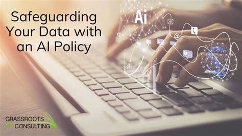 safeguarding your data with an ai policy