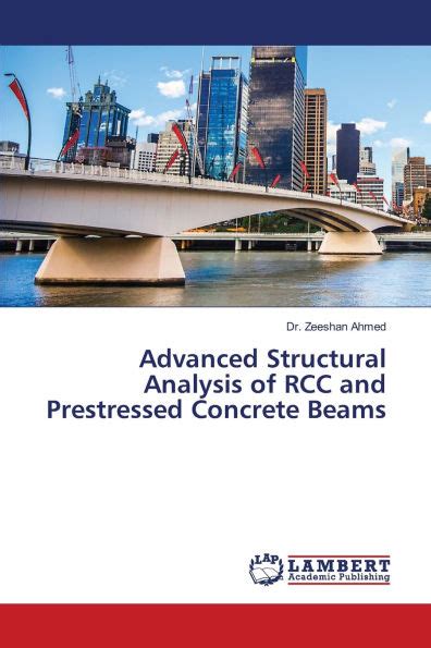 Advanced Structural Analysis Of Rcc And Prestressed Concrete Beams By Zeeshan Ahmed Paperback