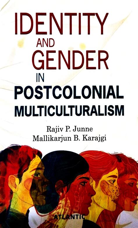 Identity And Gender In Postcolonial Multiculturalism Heritage