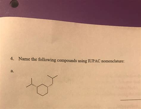 solved 4 name the following compounds using iupac