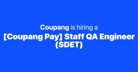 Coupang Pay Staff Qa Engineer Sdet At Coupang
