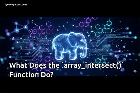 What Does The `arrayintersect` Function Do
