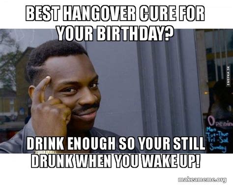 Birthday Drunk Memes