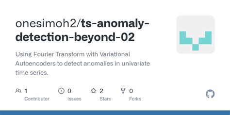 GitHub Onesimoh Ts Anomaly Detection Beyond Using Fourier Transform With Variational