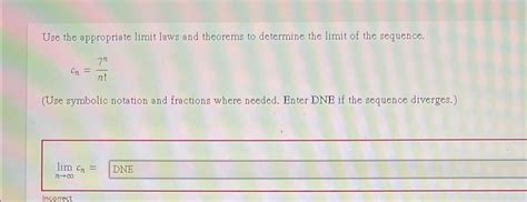 Solved Use The Appropriate Limit Laws And Theorems To