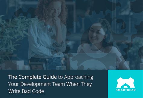 guide to approaching your development team when they write bad code