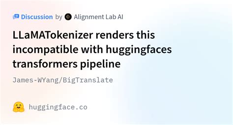 James Wyangbigtranslate · Llamatokenizer Renders This Incompatible