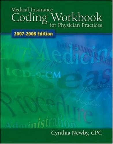 Medical Insurance Coding Workbook 2007 08 Newby Cynthia