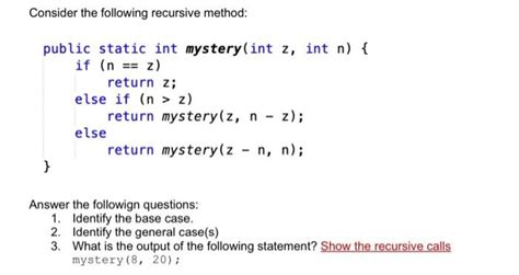 Solved Consider The Following Recursive Method Public