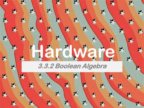 Solution Computer Science Boolean Algebra Hardware Powerpointnotes