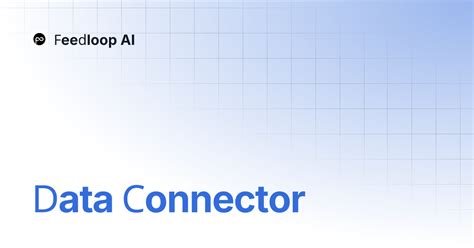 Data Connector Feedloop Ai