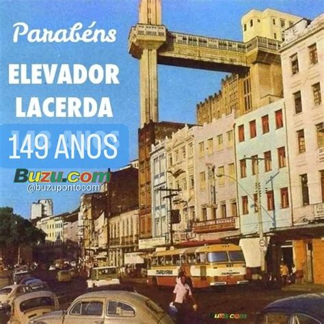 elevador lacerda completa 149 anos inaugurado no dia de nossa senhora da conceição o elevador