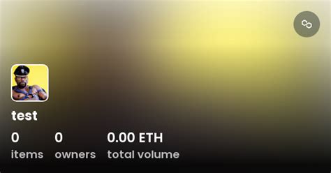 Test Collection Opensea Test Collection Opensea