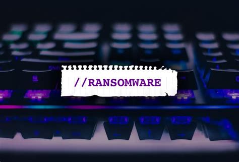 ransomware attacks cybercriminals extortion criticalinfrastructure