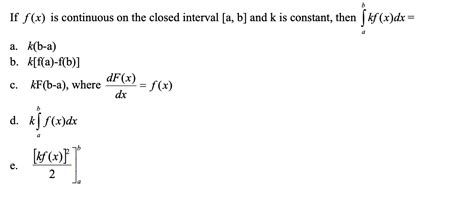 Solved B If F X Is Continuous On The Closed Interval A B Chegg