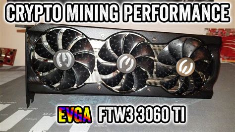 Evga Rtx 3060 Ti Ftw3 Ultra Gaming Mining Performance Gpu Mining Voskcointalk
