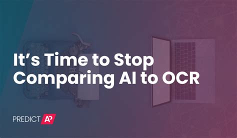 Its Time To Stop Comparing Ai To Ocr