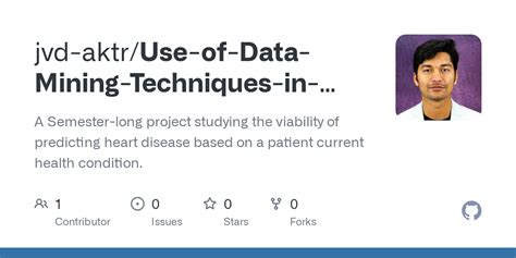 Github Jvd Aktr Use Of Data Mining Techniques In Heart Disease Prediction Semester Long