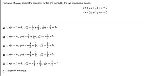 Solved Find A Set Of Scalar Parametric Equations For The